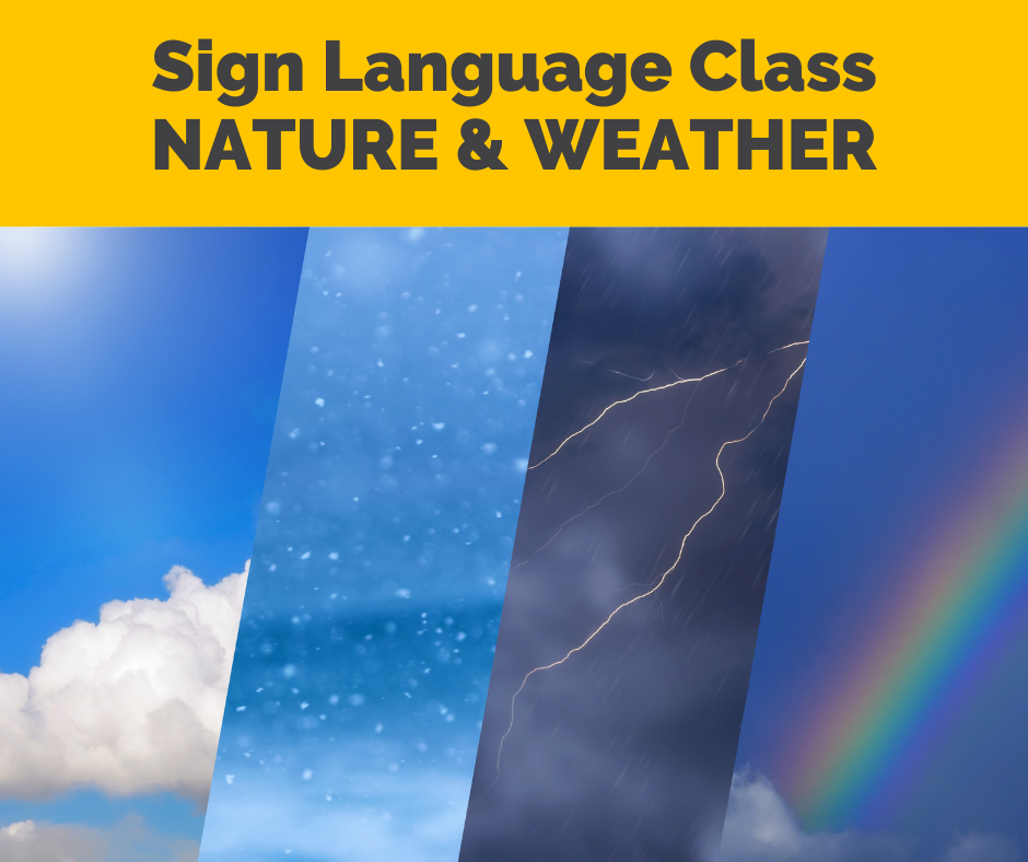 Sign Language Class: Nature & Weather - Class Registration v3.0 - Byron ...